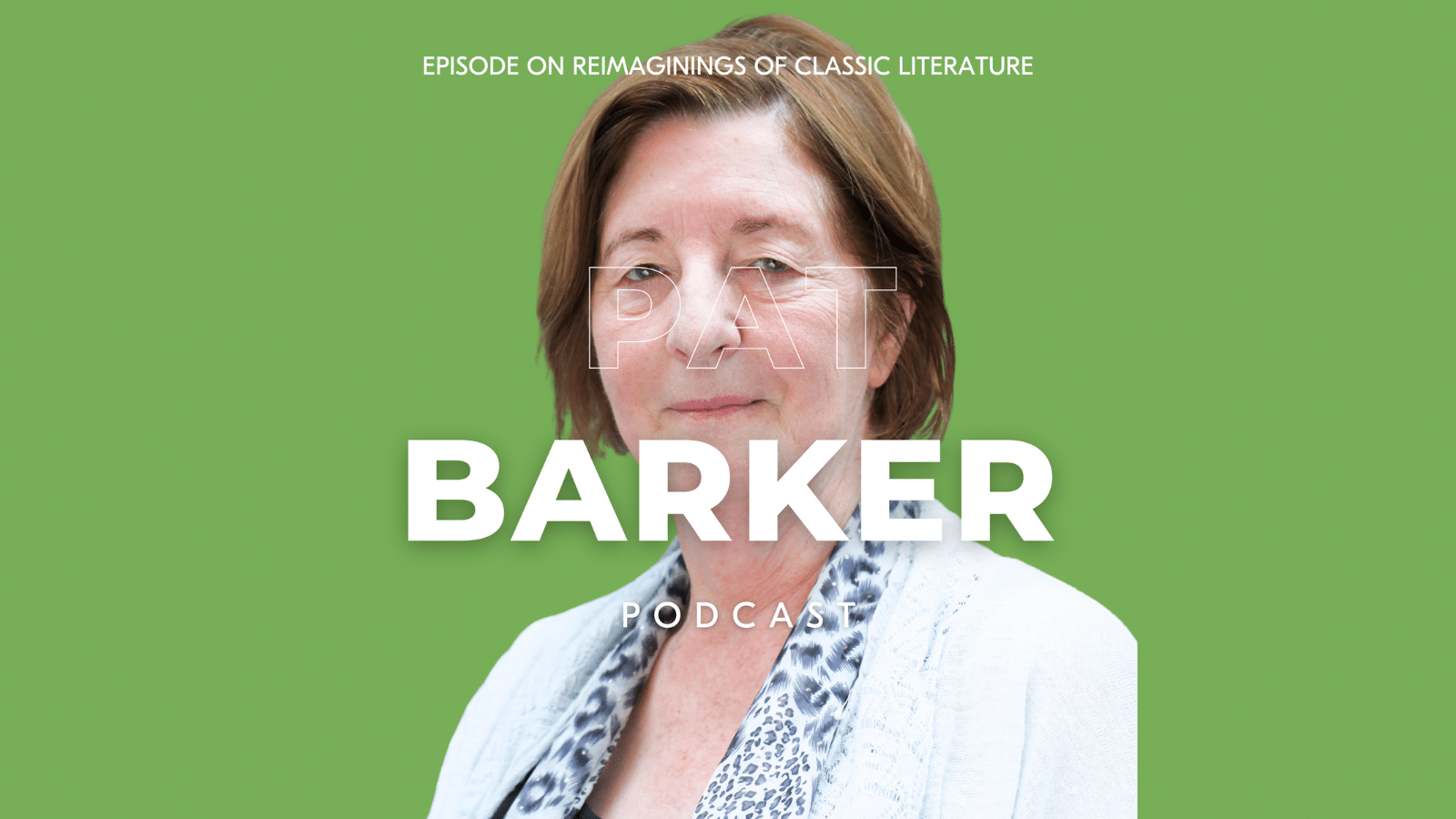 Reimagining classics: Pat Barker on the Regeneration Trilogy | National ...