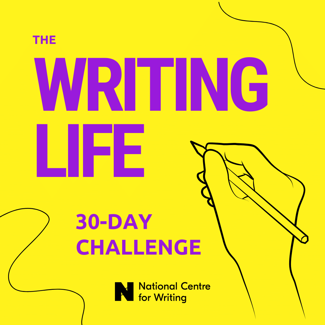 The Writing Life Challenge | National Centre for Writing | NCW